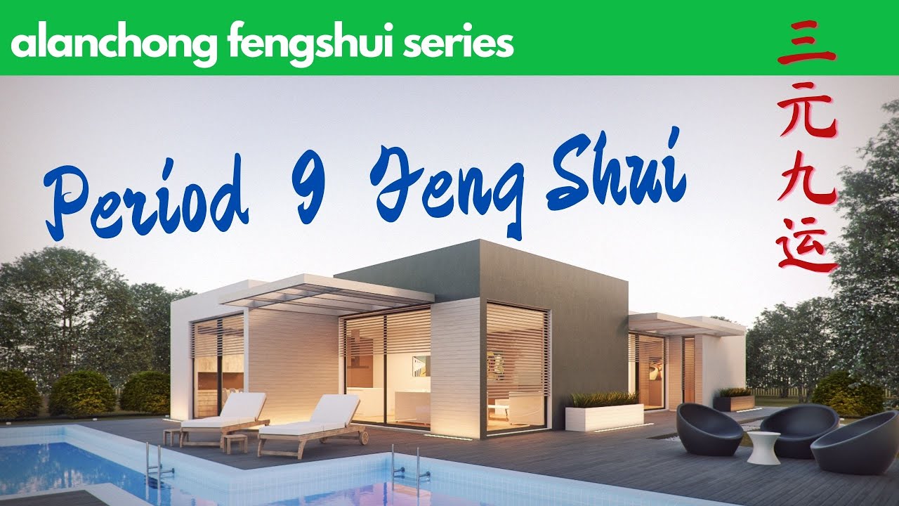 Feng shui Period 9 – FENG SHUI FRAMEWORK